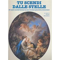TU SCENDI DALLE STELLE - 30 CANTI NATALIZI ITALIANI IN UNA VERSIONE ...